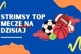 Strims World - Jak oglądać transmisje meczów bez opłat?